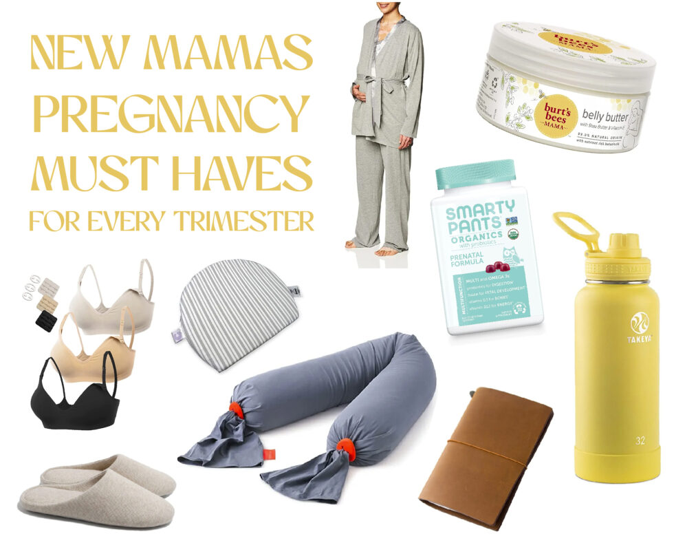 New Mamas Pregnancy Must Haves For Every Trimester - Nerelle